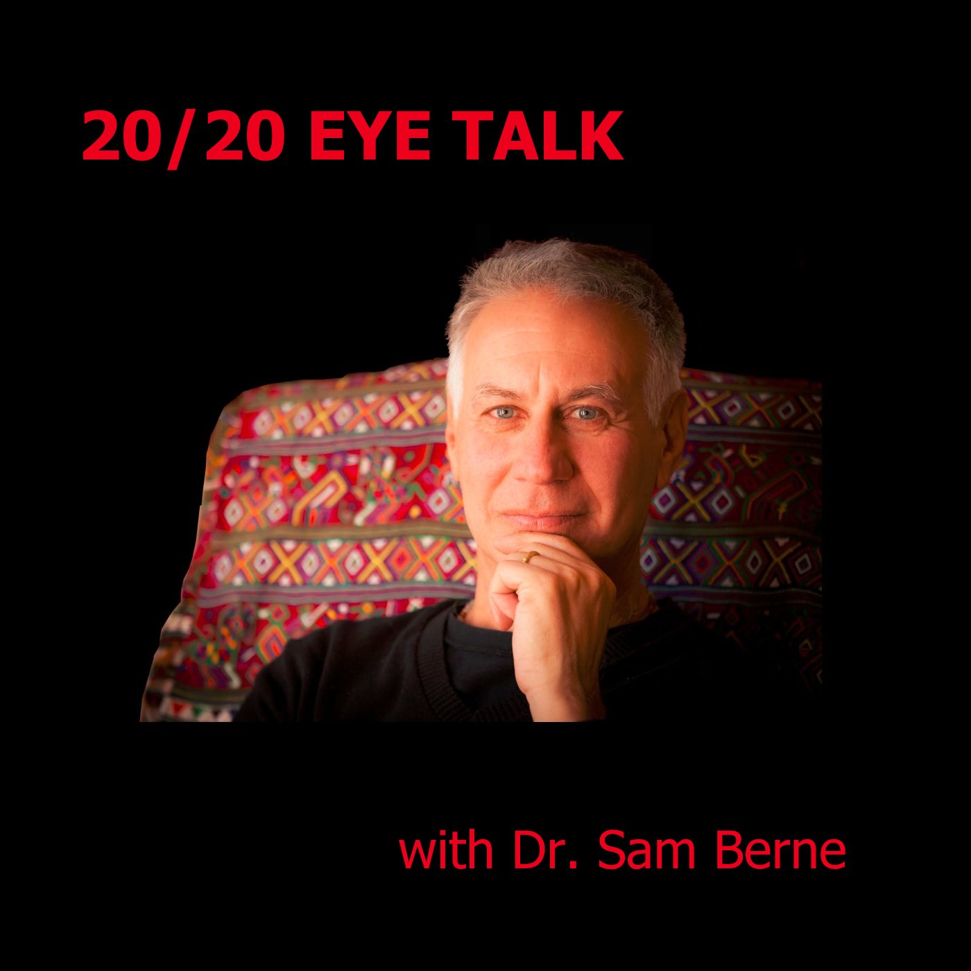3-20-17: Movement, Vision & Health | Dr Sam Berne